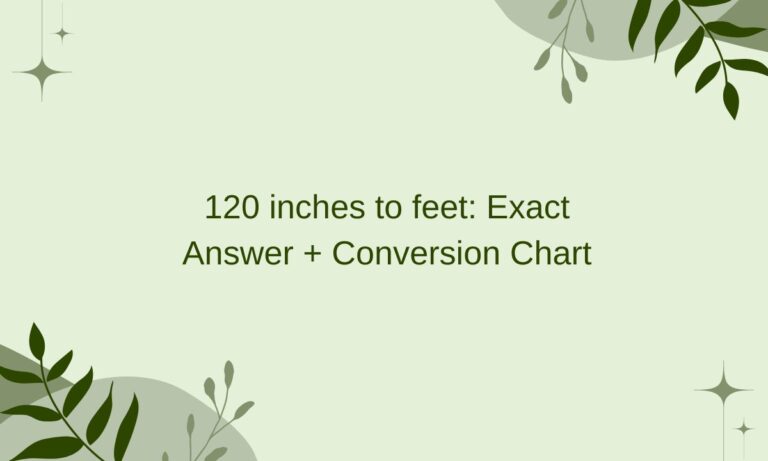 120 inches to feet: Exact Answer + Conversion Chart - inchesx.com